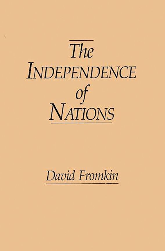 The Independence of Nations: : Praeger