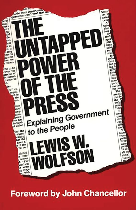 The Untapped Power of the Press: Explaining Government to the People ...