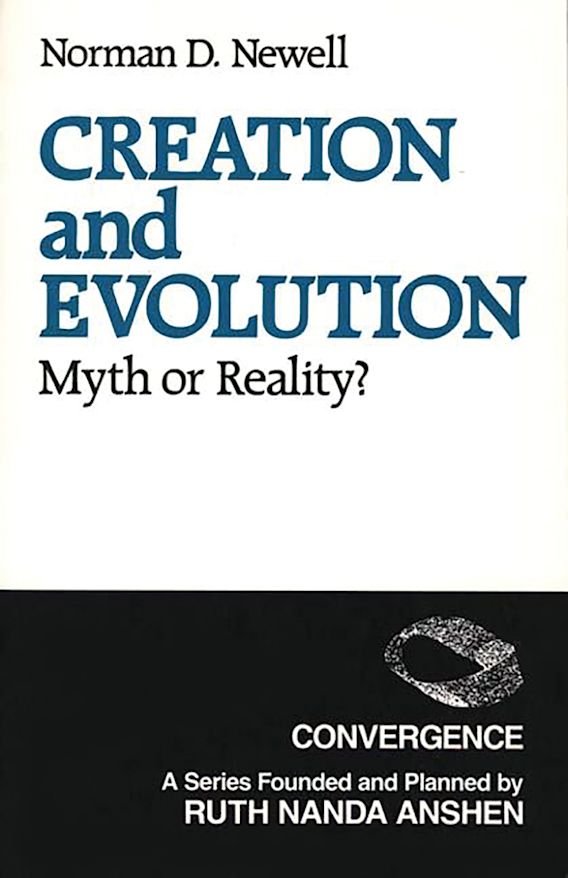 Creation and Evolution: Myth or Reality?: Norman Newell: Praeger