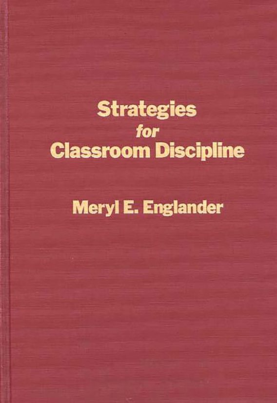 Strategies for Classroom Discipline: : Meryl E. Englander: Praeger