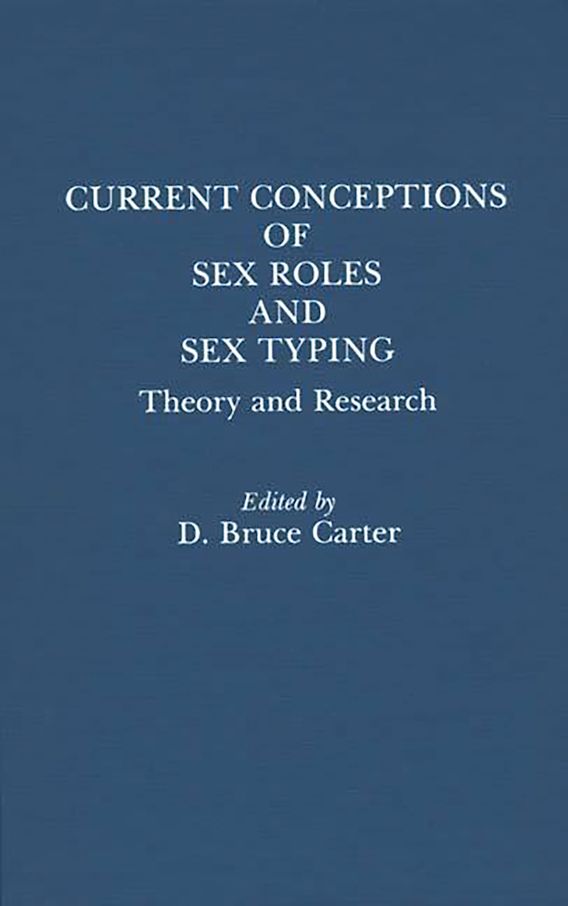 Current Conceptions Of Sex Roles And Sex Typing Theory And Research