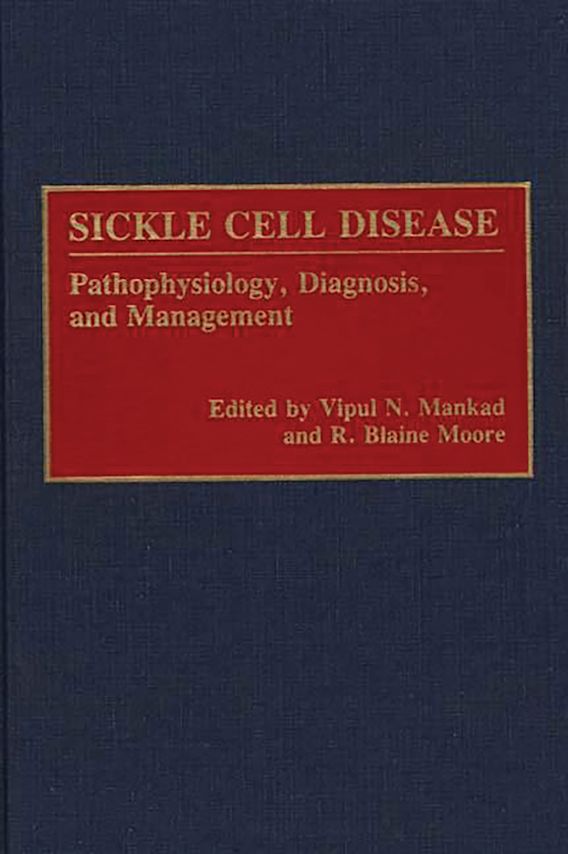 Sickle Cell Disease: Pathophysiology, Diagnosis, and Management: Vipul ...