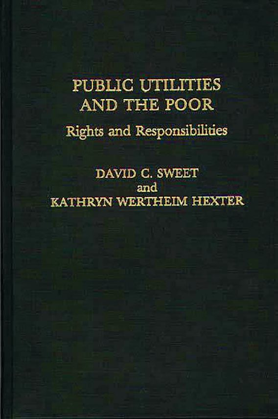 Public Utilities and the Poor: Rights and Responsibilities: Katheryn W ...