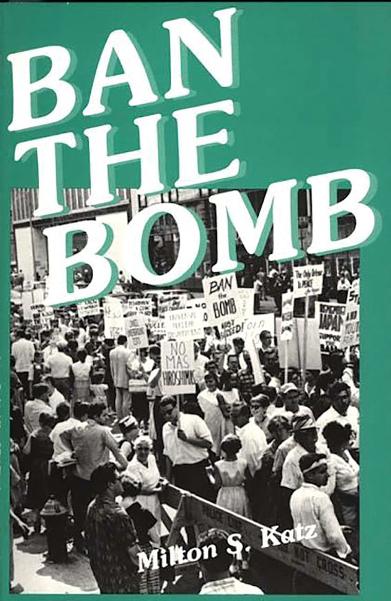 Ban the Bomb: A History of SANE, The Committee for a Sane Nuclear ...
