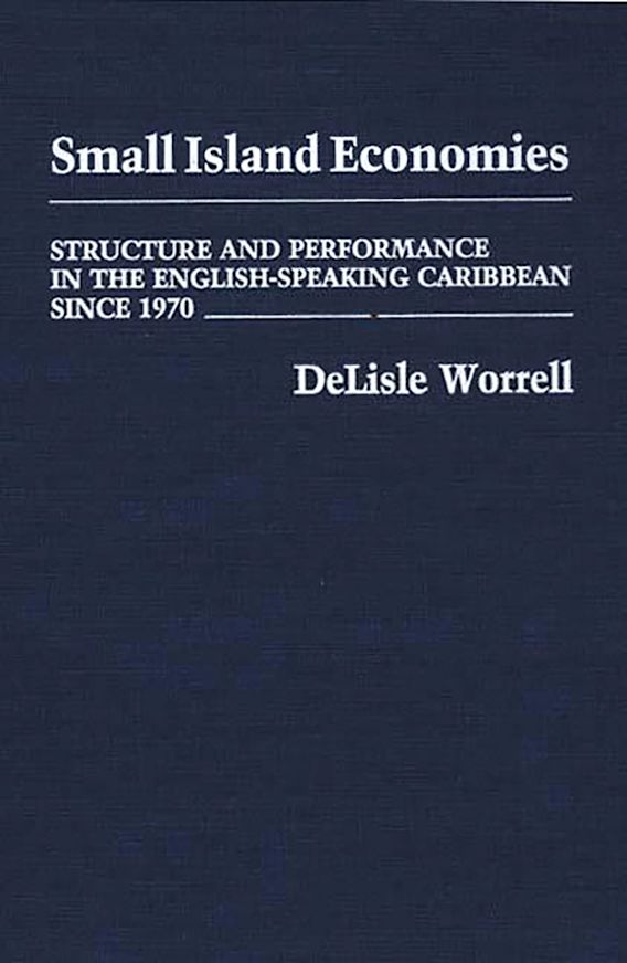 Small Island Economies: Structure and Performance in the English ...