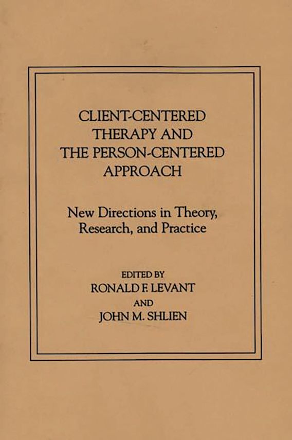 Client-Centered Therapy and the Person-Centered Approach: New ...