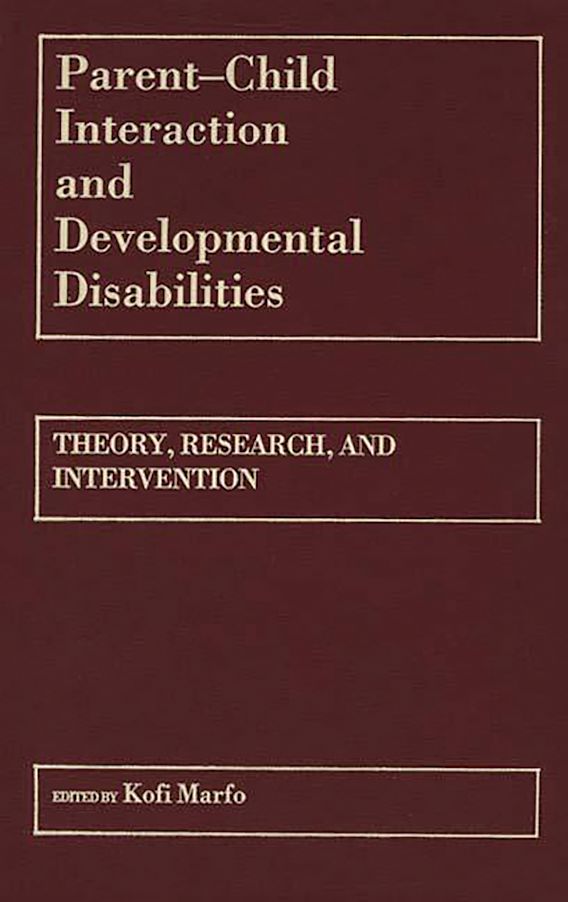 Parent-Child Interaction and Developmental Disabilities: Theory ...