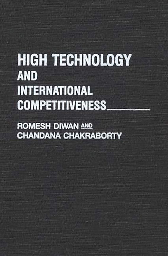 High Technology and International Competitiveness: : Romesh Diwan: Praeger