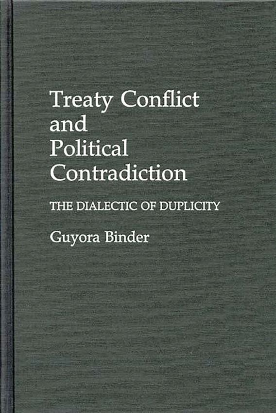 Treaty Conflict and Political Contradiction: The Dialectic of Duplicity ...