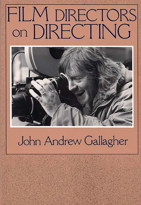 Film Directors on Directing: : John A. Gallagher: Praeger