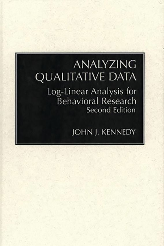 Analyzing Qualitative Data: Log-Linear Analysis for Behavioral Research ...