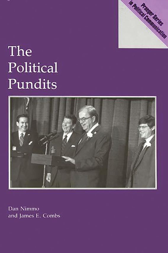 The Political Pundits: : James E. Combs: Praeger