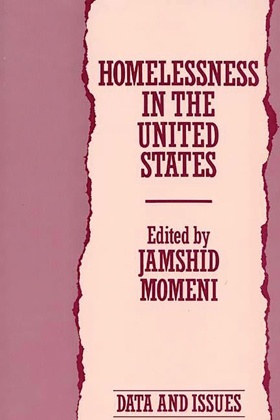 Homelessness in the United States: Data and Issues: Jamshid Momeni: Praeger