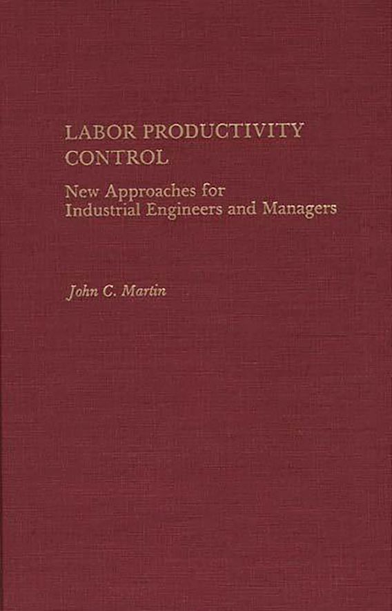 Labor Productivity Control: New Approaches for Industrial Engineers and ...
