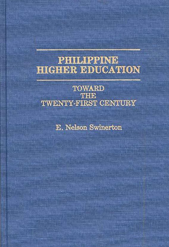 Philippine Higher Education: Toward the Twenty-First Century: E Nelson ...