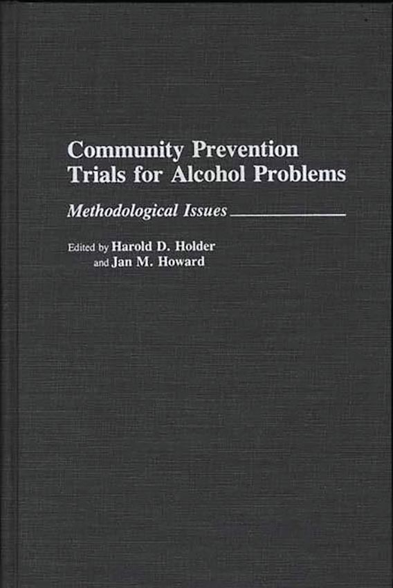 Community Prevention Trials for Alcohol Problems: Methodological Issues ...