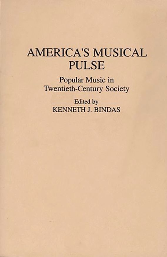 America's Musical Pulse: Popular Music in Twentieth-Century Society ...