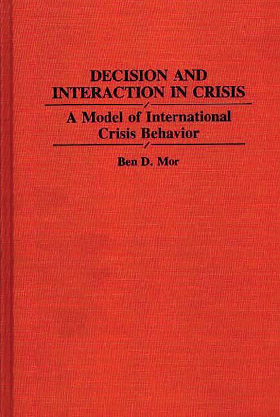 Decision and Interaction in Crisis: A Model of International Crisis ...