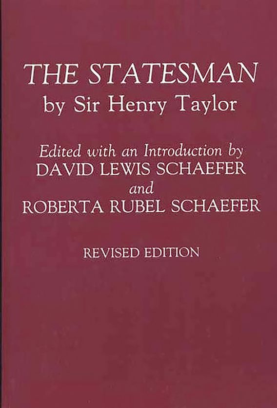 The Statesman: by Sir Henry Taylor: Henry Taylor: Praeger