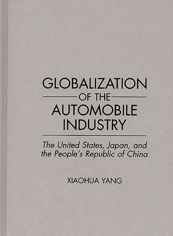 Globalization of the Automobile Industry: The United States, Japan, and ...
