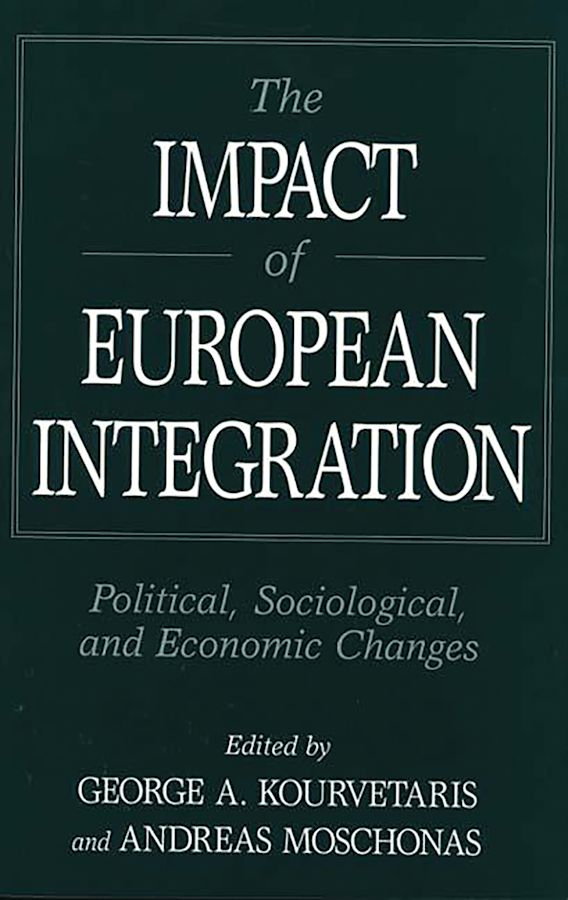 The Impact of European Integration: Political, Sociological, and ...