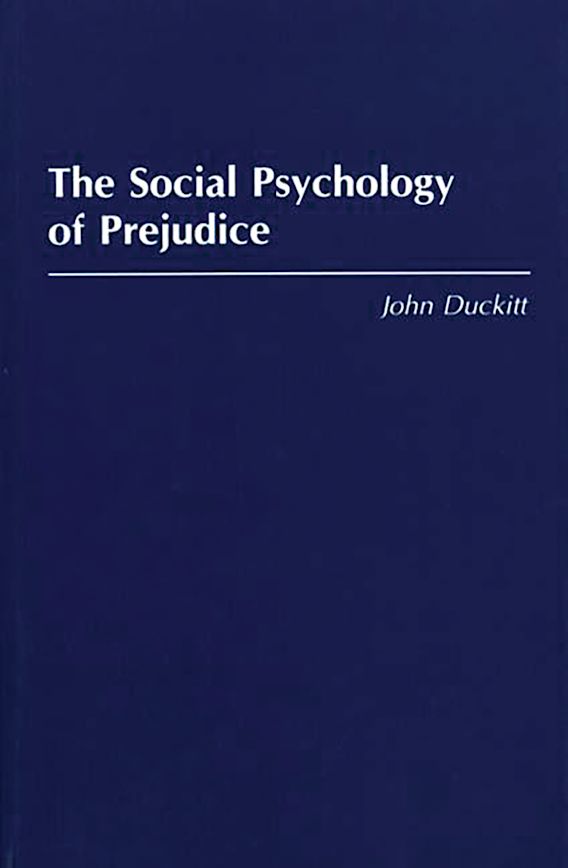 The Social Psychology of Prejudice: : John Duckitt: Praeger