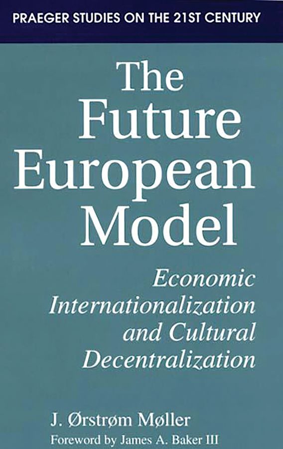 The Future European Model: Economic Internationalization and Cultural ...