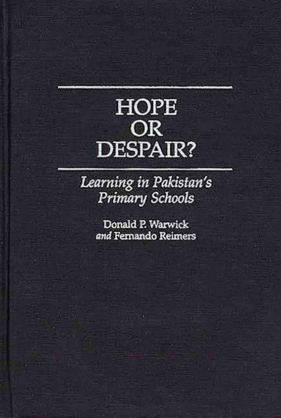 Hope or Despair?: Learning in Pakistan's Primary Schools: Donald P ...