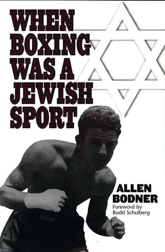 When Boxing Was a Jewish Sport: : Allen Bodner: Praeger