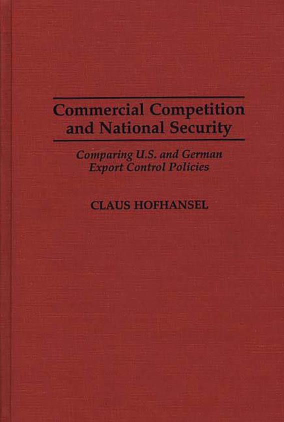 Commercial Competition and National Security: Comparing U.S. and German ...