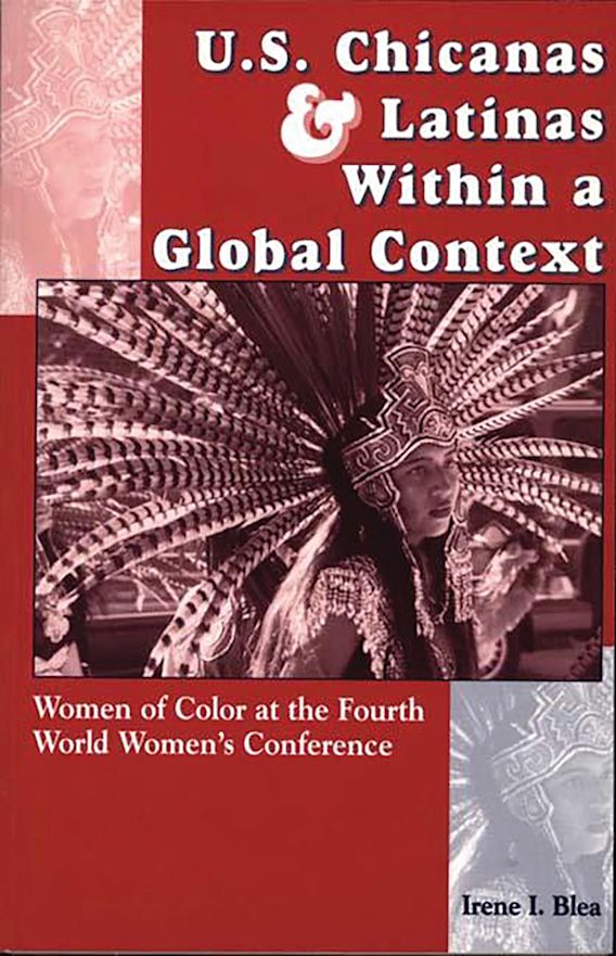 U.S. Chicanas and Latinas Within a Global Context: Women of Color at ...