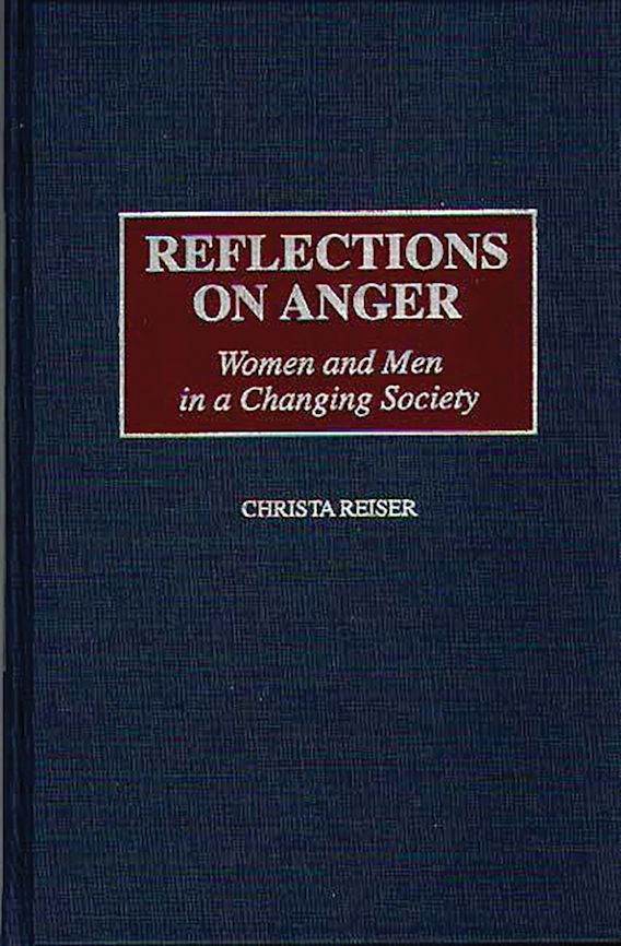 Reflections on Anger: Women and Men in a Changing Society: Christa ...