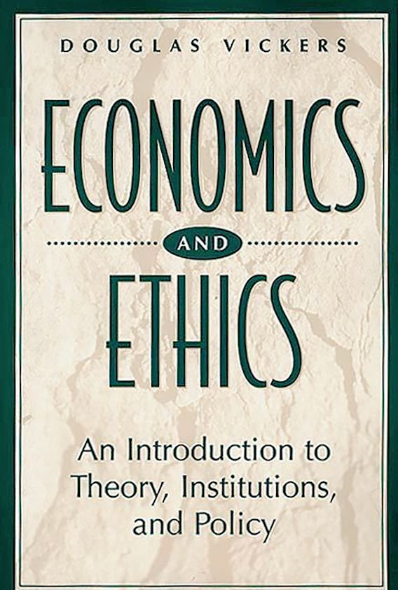 Economics and Ethics: An Introduction to Theory, Institutions, and ...