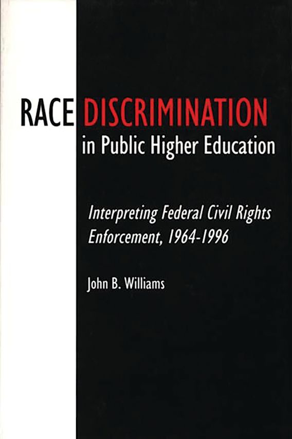 Race Discrimination in Public Higher Education: Interpreting Federal Civil Rights Enforcement ...