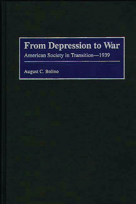 From Depression to War: American Society in Transition--1939: August C ...
