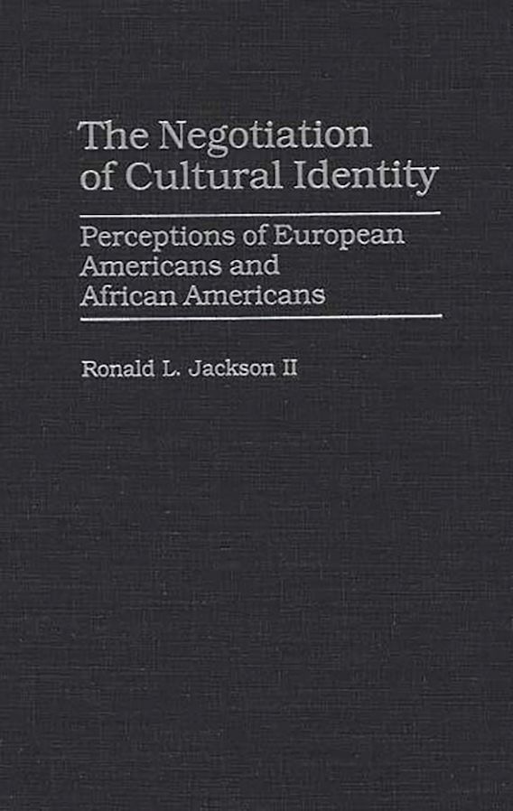 The Negotiation of Cultural Identity: Perceptions of European Americans ...