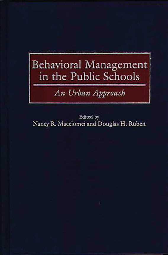 Behavioral Management in the Public Schools: An Urban Approach: Nancy ...