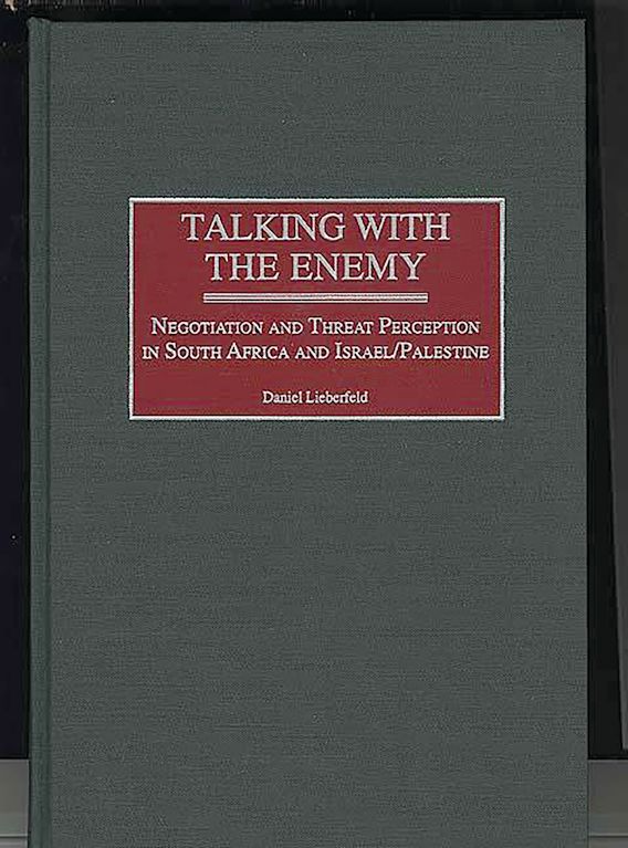Talking with the Enemy: Negotiation and Threat Perception in South ...