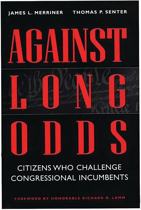 Against Long Odds: Citizens Who Challenge Congressional Incumbents ...