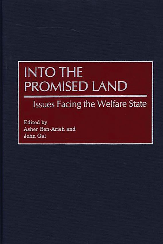 Into the Promised Land: Issues Facing the Welfare State: Asher Ben ...