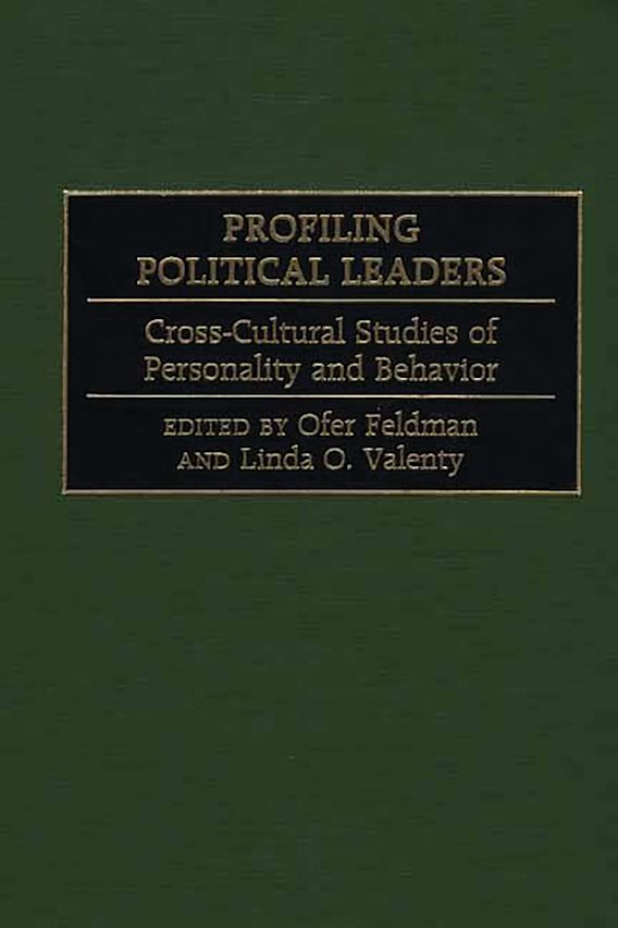 Profiling Political Leaders: Cross-Cultural Studies of Personality and ...