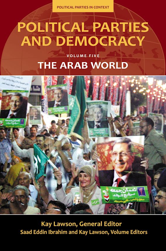 Political Parties and Democracy: Volume V: The Arab World: Political ...