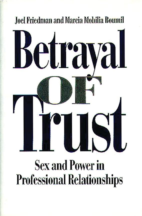 Betrayal of Trust: Sex and Power in Professional Relationships: Marcia ...
