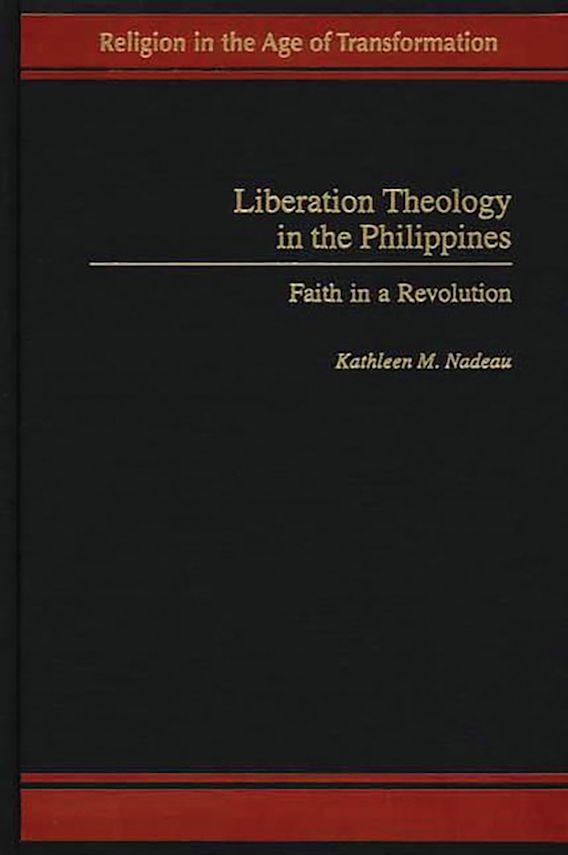 Liberation Theology in the Philippines: Faith in a Revolution: Religion ...