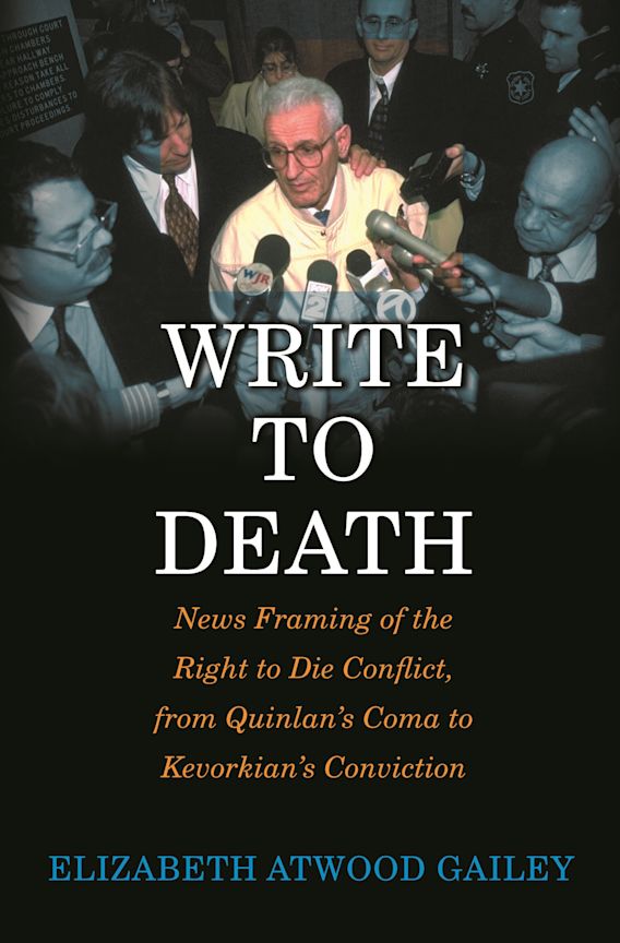 Write to Death: News Framing of the Right to Die Conflict, from Quinlan ...