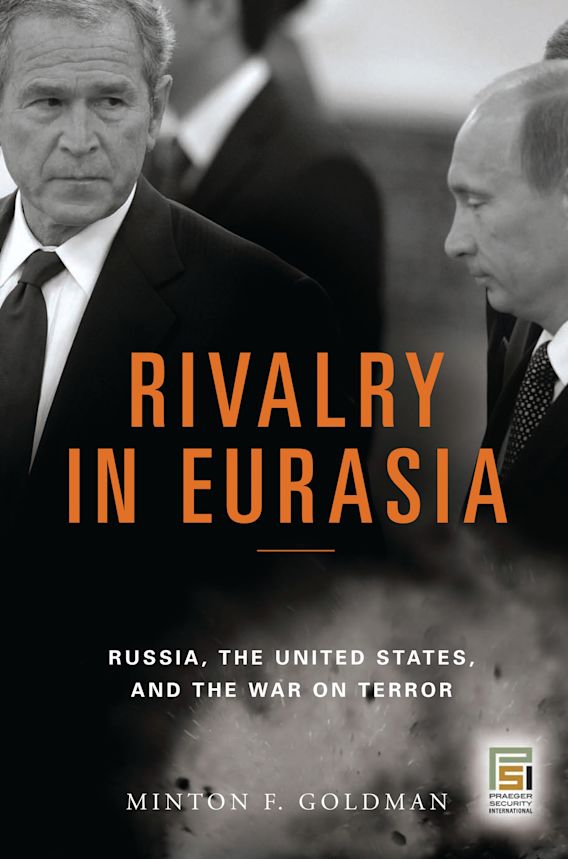 Rivalry in Eurasia: Russia, the United States, and the War on Terror ...