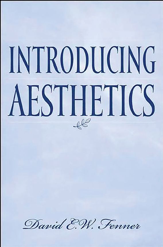 Introducing Aesthetics: : David E. Fenner: Praeger