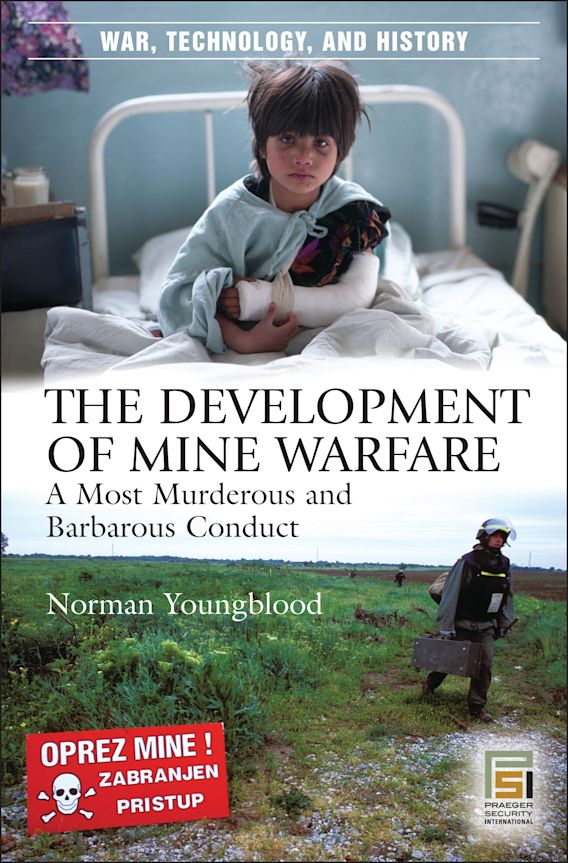 The Development of Mine Warfare: A Most Murderous and Barbarous Conduct ...