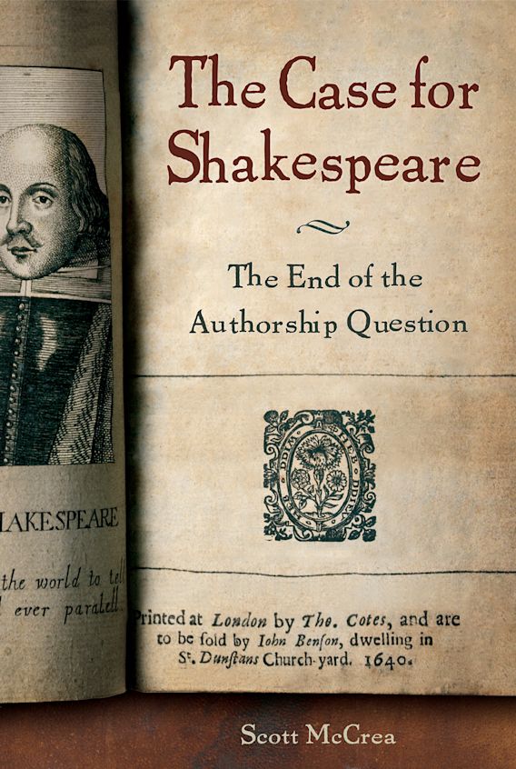 The Case for Shakespeare: The End of the Authorship Question: Scott ...