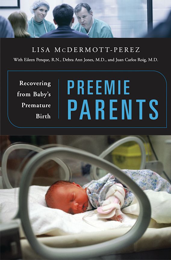 Preemie Parents: Recovering from Baby's Premature Birth: Lisa McDermott ...